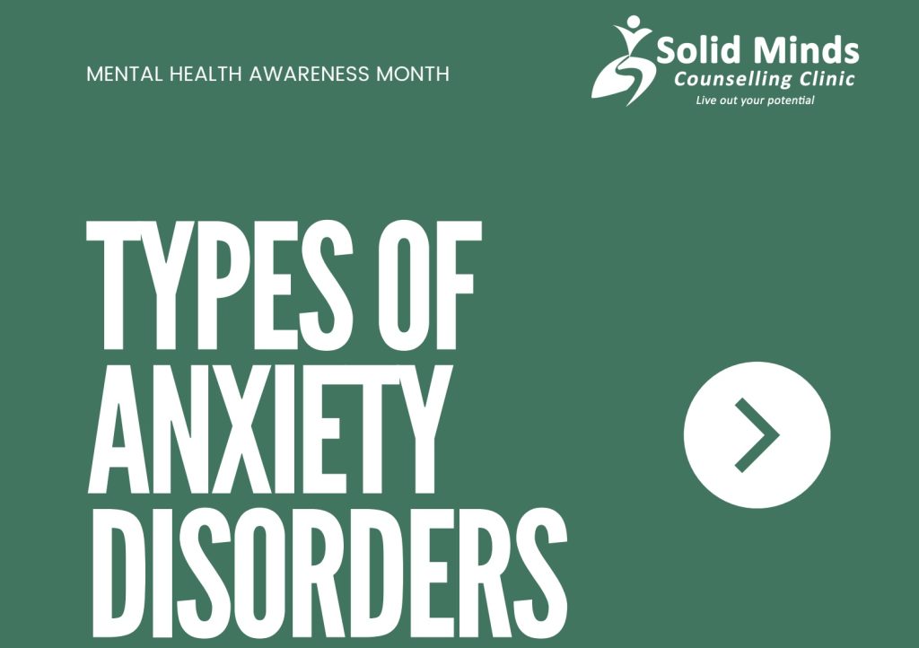 Types of Anxiety Disorders – Solid Minds Counselling Clinic